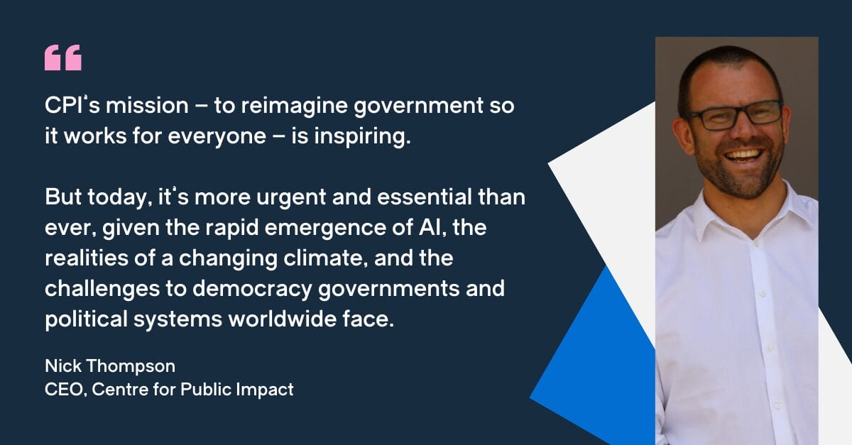Centre for Public Impact Welcomes Nick Thompson as Chief Executive ...